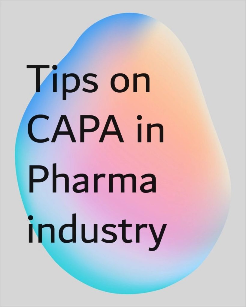 25 Tips on CAPA in Pharmaceutical Industry - Industrial Pharmacist